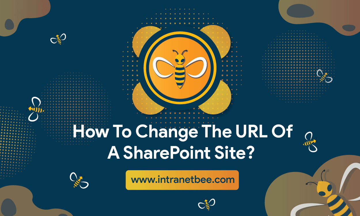 How to Change the URL of a SharePoint Site? - Intranetbee