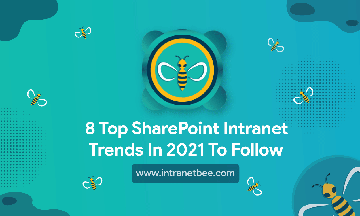 8 Top SharePoint Intranet Trends In 2021 To Follow - Intranetbee